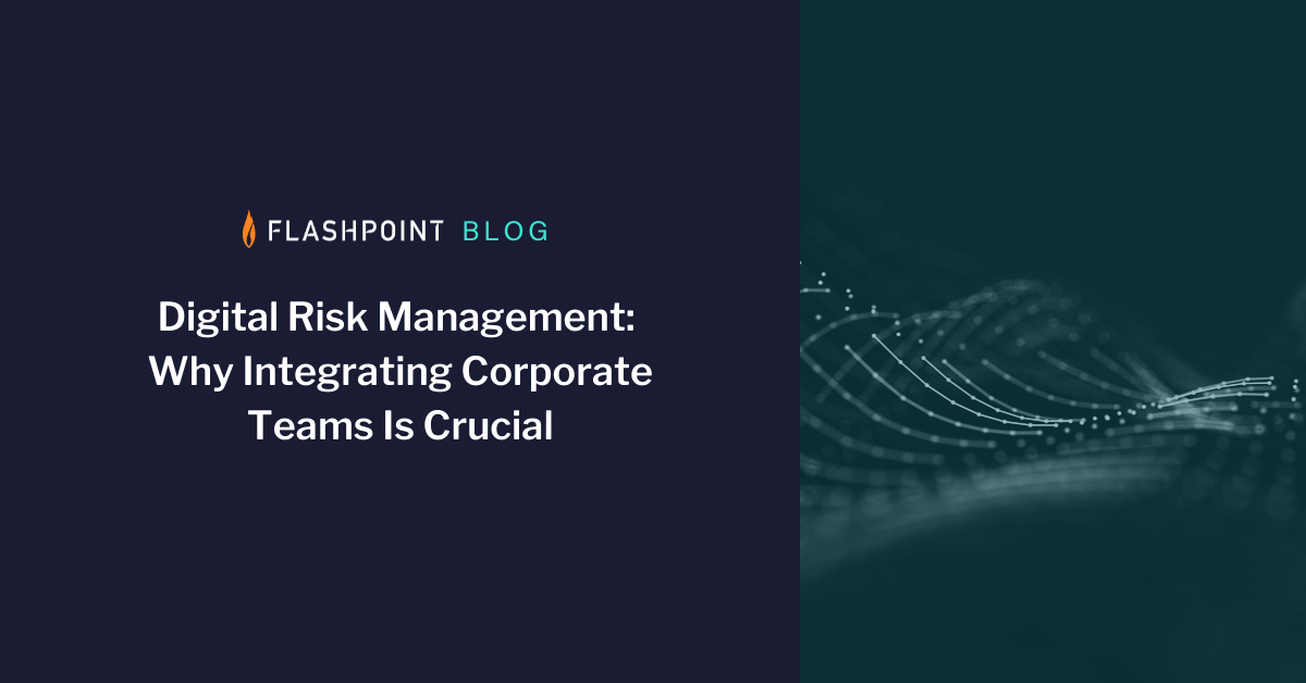 Digital Risk Management: Why Integrating Corporate Teams Is Crucial ...