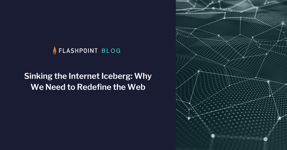 Sinking the Internet Iceberg: Why We Need to Redefine the Web | Flashpoint