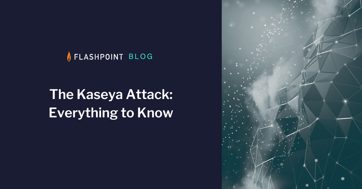 The Kaseya Attack: Everything to Know | Flashpoint