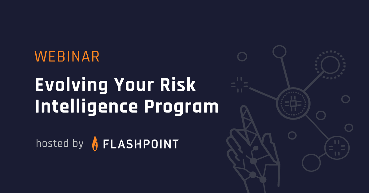 Evolving Your Risk Intelligence Program | Flashpoint