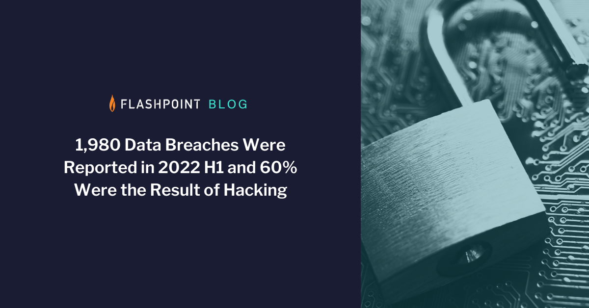 1,980 Data Breaches Were Reported in 2022 H1 and 60% Were the Result of ...