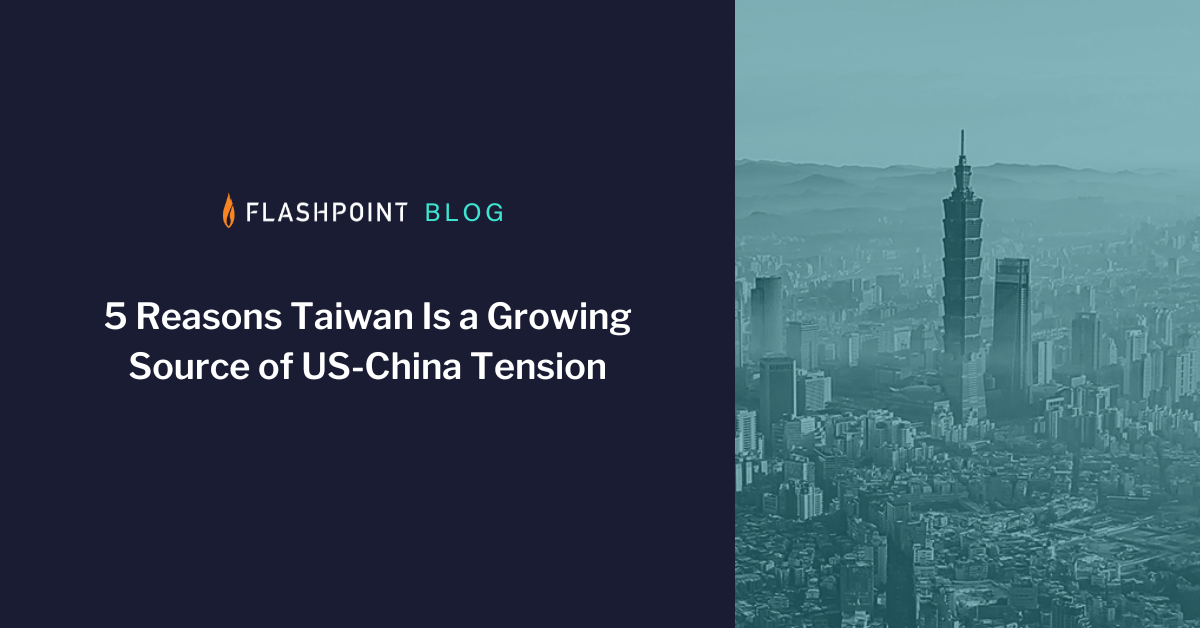 5 Reasons Taiwan Is a Growing Source of US-China Tension | Flashpoint