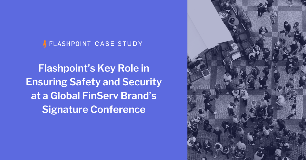 Event and Conference Security Case Study | Flashpoint Intelligence