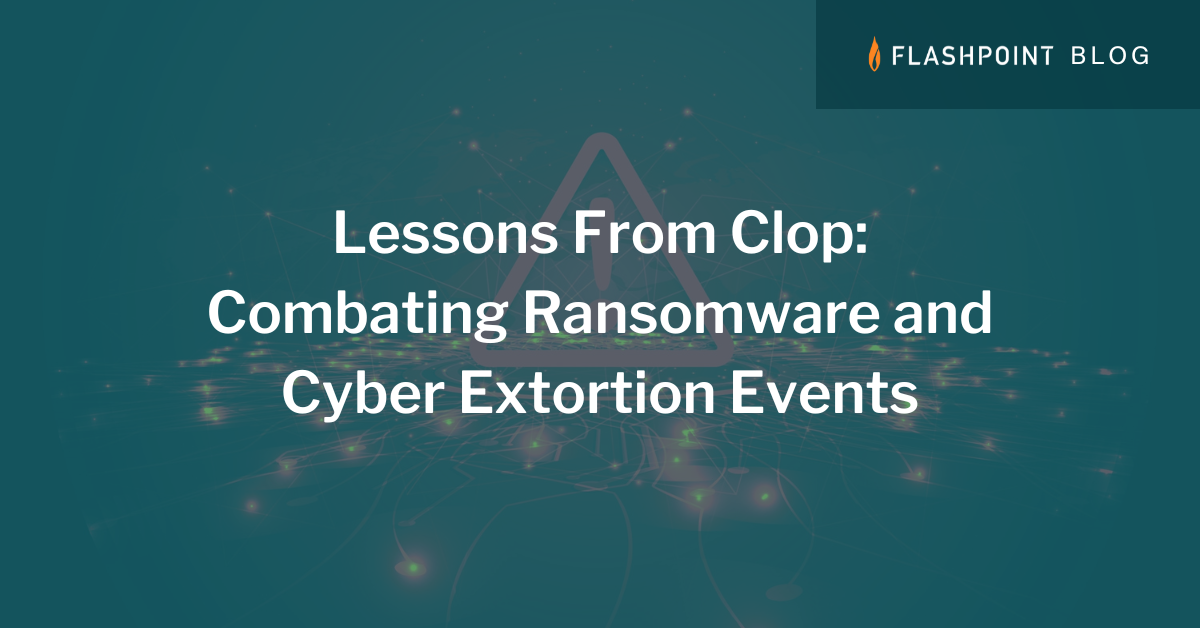 Lessons From Clop: Combating Ransomware | Flashpoint