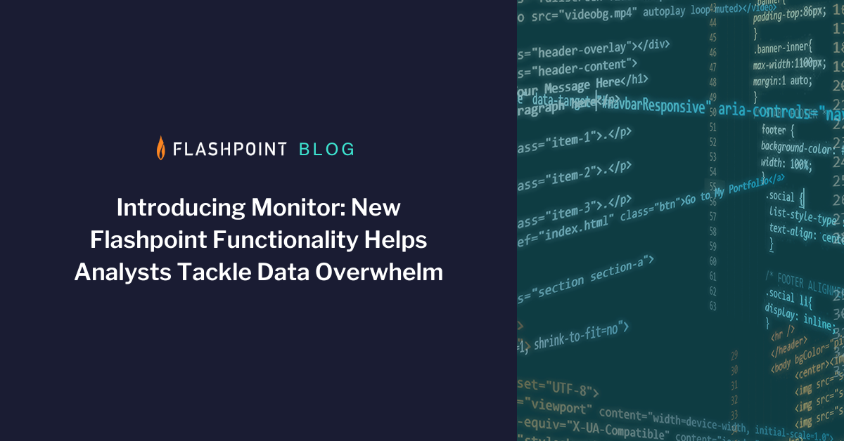 Monitor From Flashpoint - How Analysts Tackle Data Overwhelm | Flashpoint