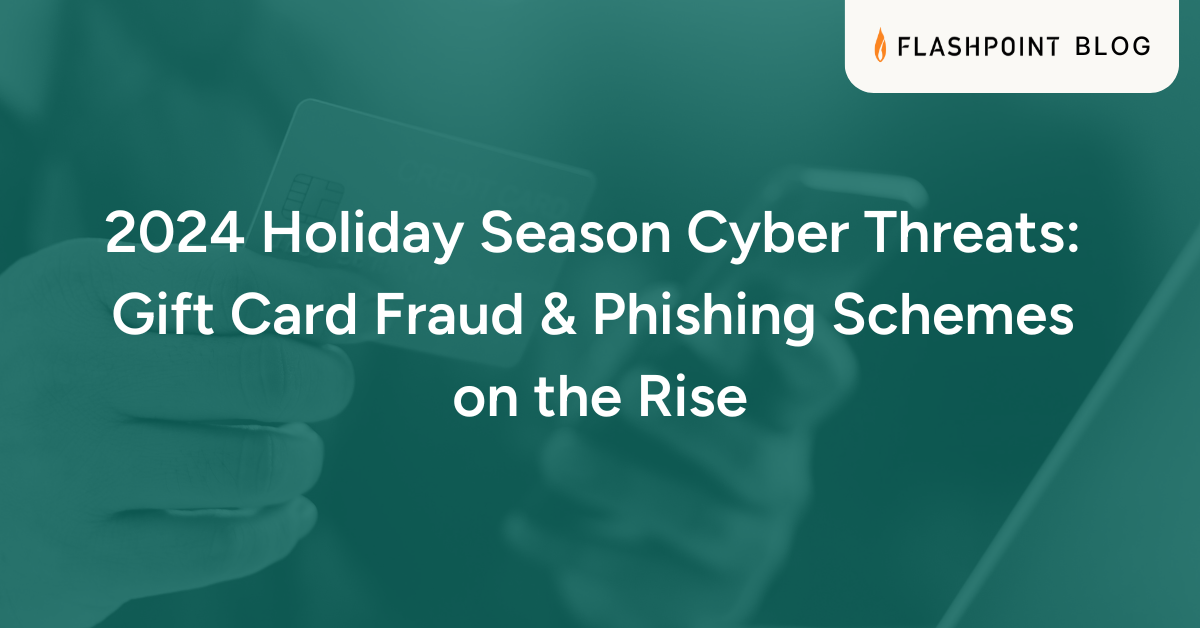 2024 Holiday Season Cyber Threats: Gift Card Fraud & Phishing Schemes ...