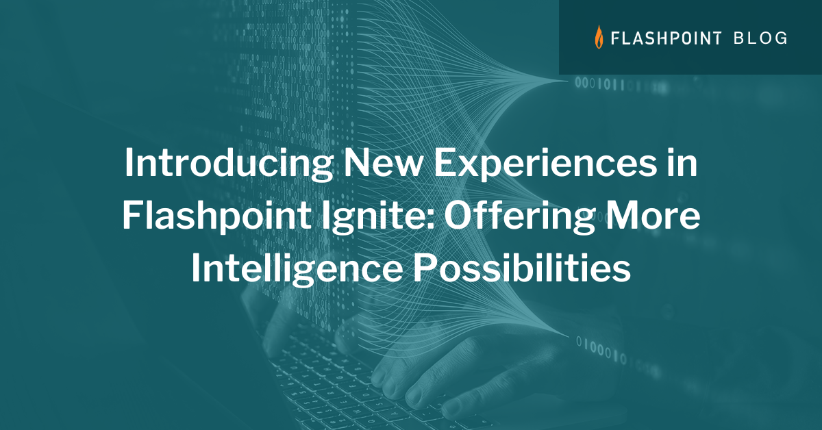 Introducing New Experiences in Flashpoint Ignite: Offering More Intelligence Possibilities ...
