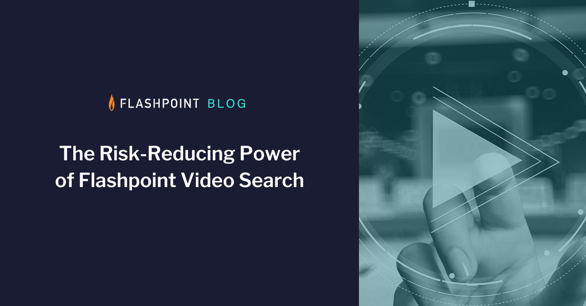 The Risk-Reducing Power of Flashpoint Video Search | Flashpoint