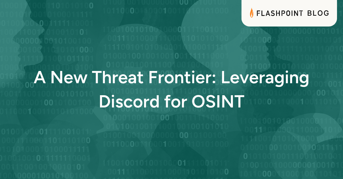A New Threat Frontier: Leveraging Discord for OSINT | Flashpoint