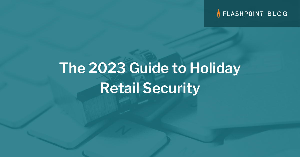 The 2023 Guide to Holiday Retail Security | Flashpoint