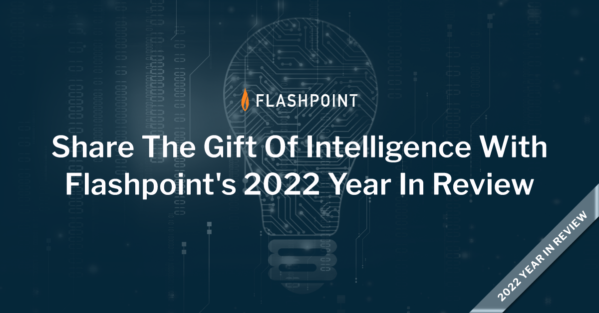 Flashpoint Year In Review: 2022 Intelligence Retro | Flashpoint